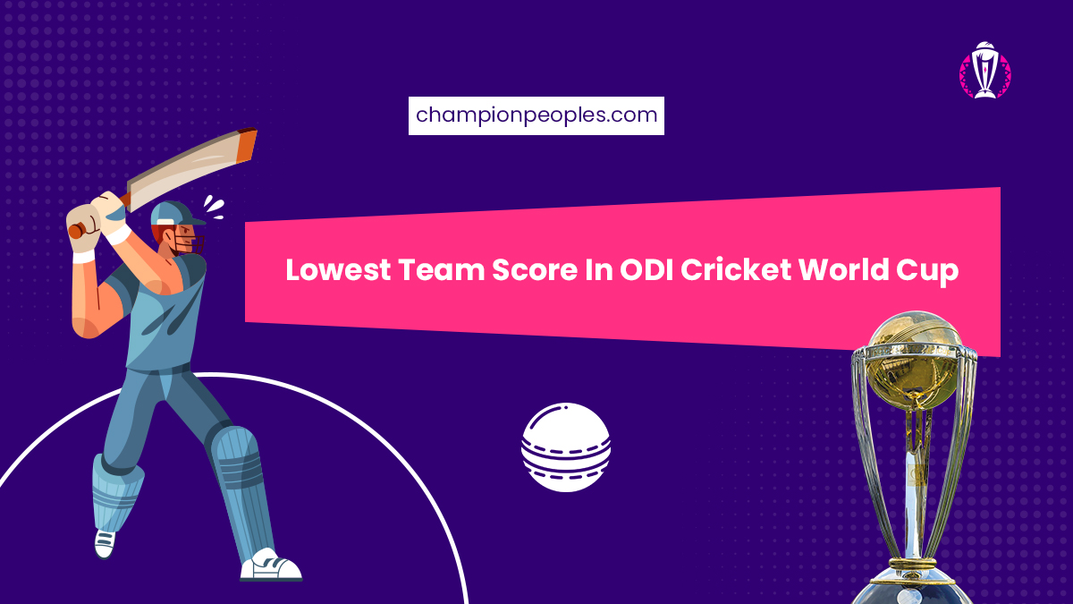 Lowest Team Score In ODI Cricket World Cup - ChampionPeoples